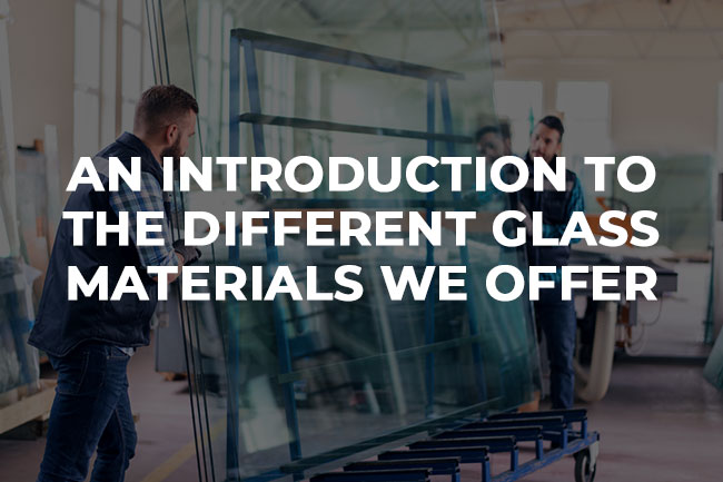 An Introduction to the Different Glass Materials We Offer [infographic ...